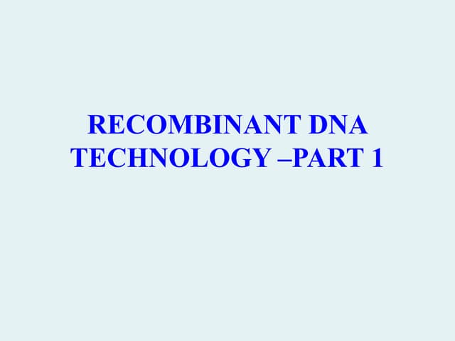 Recombinant DNA (r-DNA) technology | PPTX