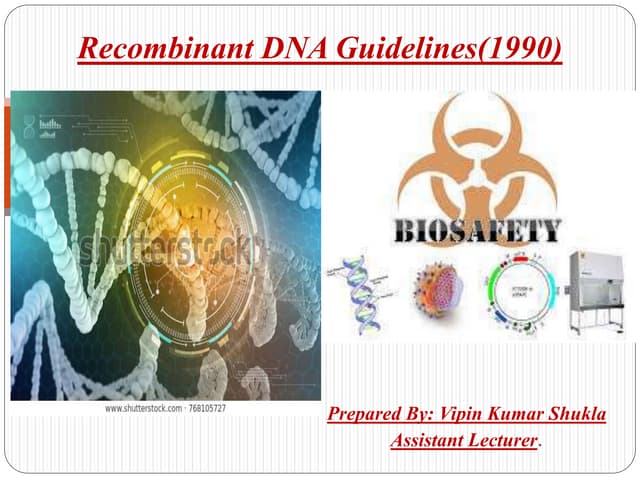rDNA Technology-Biosafety Regulations and Guidelines | PPTX