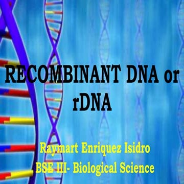 Recombinant DNA or rDNA | PPTX