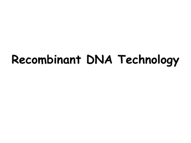 Recombinant dna technology | PPTX