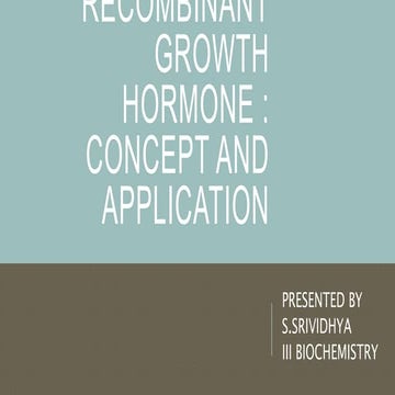 Recombinant growth hormone | PPTX