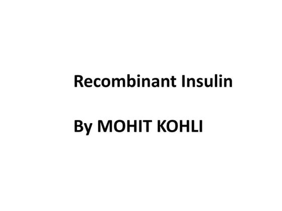 Insulin production by genetic engineering | PPT