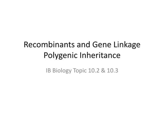 Basics of linkage and recombination | PPTX | Genetics | Science