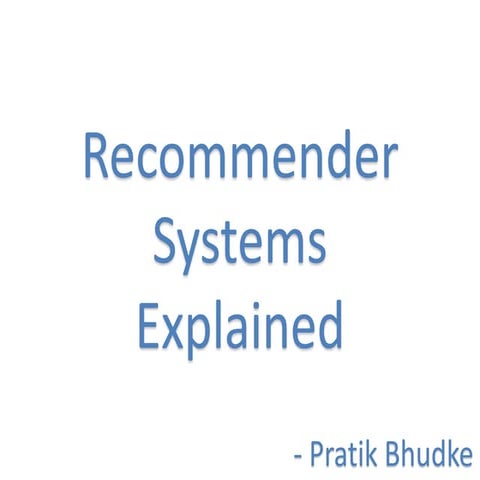 Recommender Systems Explained | PPTX