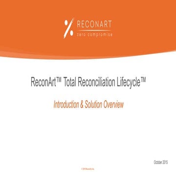 ReconArt Total Reconciliation Lifecycle - Introduction & Overview | PPT