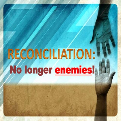 Reconciliation | PPTX | Christianity | Religion & Spirituality