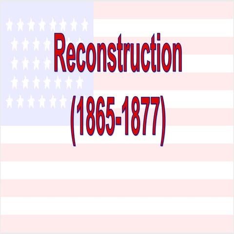 Reconstruction (1865-1877) | PPT