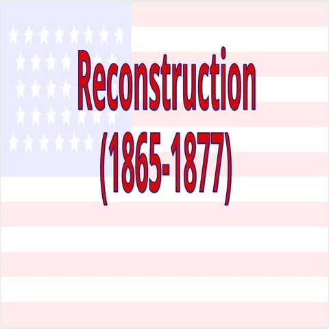 Reconstruction Period, post Civil War US | PPT