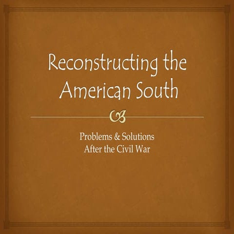 Reconstructing the American South | PPTX