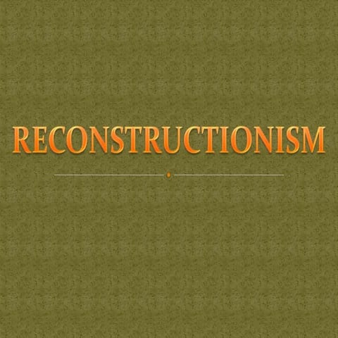 Reconstructionism | PPTX