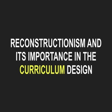 RECONSTRUCTIONISMANDCURRICULUM-DESIGN-TLE-Module-3.pptx