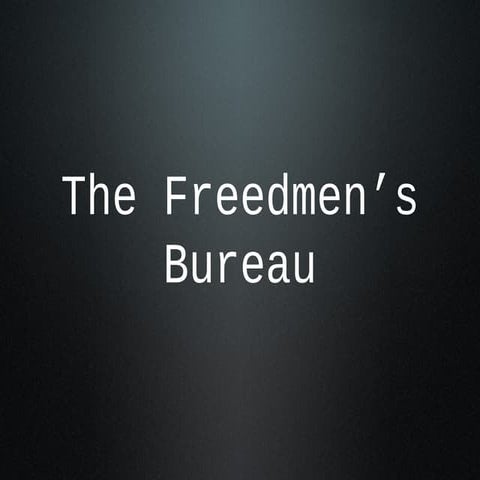 Reconstruction unit lesson 2 - freedmen's bureau - power point | PPT