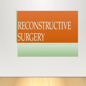RECONSTRUCTIVE SURGERY.pptx types of burns surgeries | PPTX