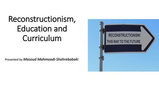 Social Reconstructionism | PPTX | Education