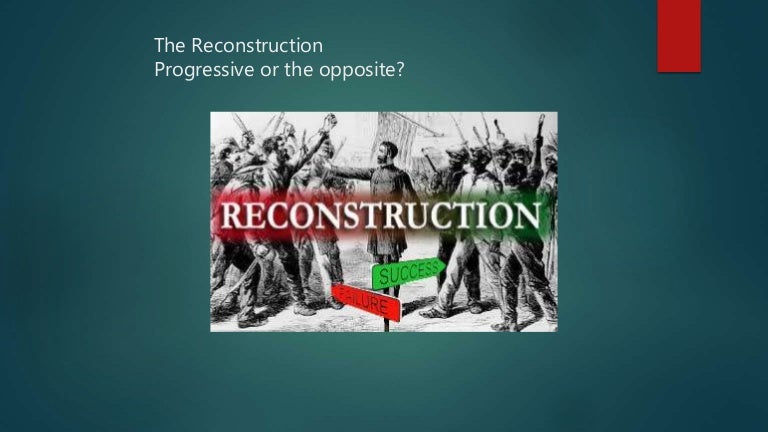 Reconstruction Period Cons and pros