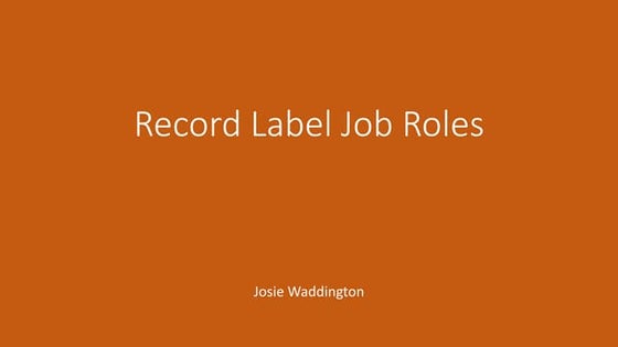 Job roles of a typical record label | PPT