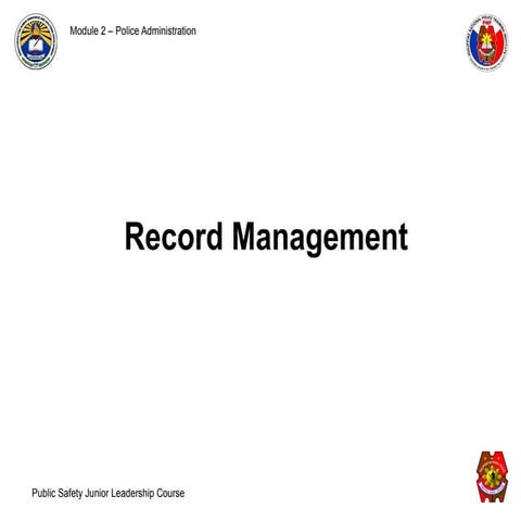 Records Management for Police Junior Leadership cours.pptx