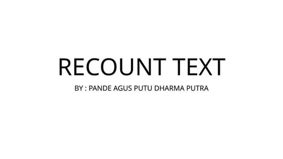 PPT CHAPTER 2 RECOUNT TEXT KELAS 10.pptx
