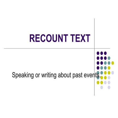 RECOUNT TEXT, My Unforgetable Experience (1).ppt