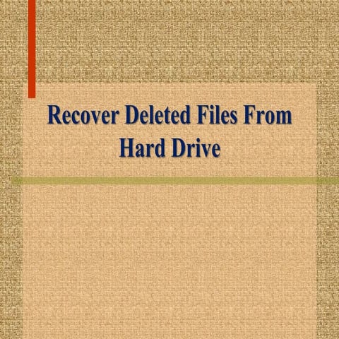 Recover Deleted Files from Hard Drive | PPT
