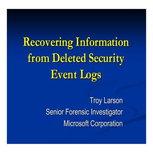 Recovering Information From Deleted Security Event Logs Ctin | PPT