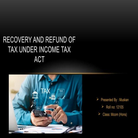 RECOVERY & REFUND INCOME TAX COLLEGE PPT | PPTX