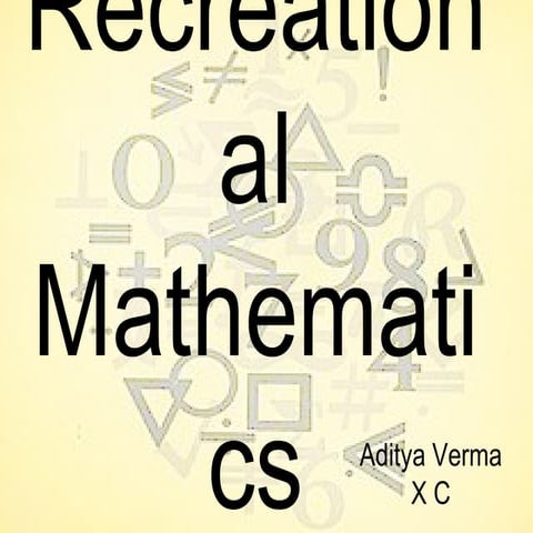 Recreational mathematics aditya verma xc | PPT