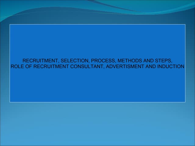 PPT 2.pptx(Recruitment & selection process) | PPTX