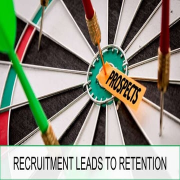 Recruitment Leads to Retention - Leaders.pptx