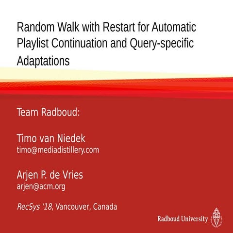 Random Walk With Restart For Automatic Playlist Continuation And Query Specific Adaptations Ppt
