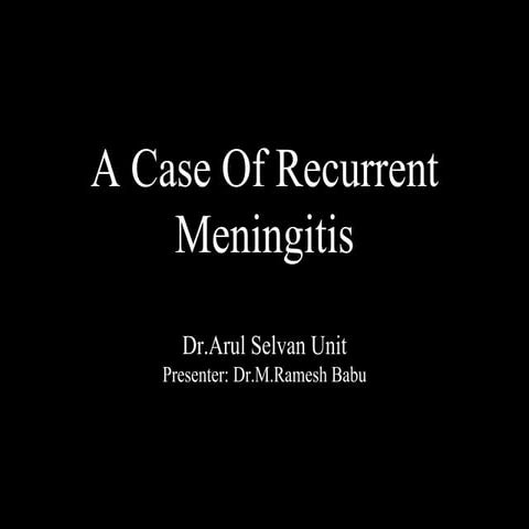 Recurrent meningitis | PPTX