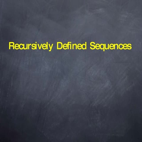 Recursively Defined Sequences | PPT