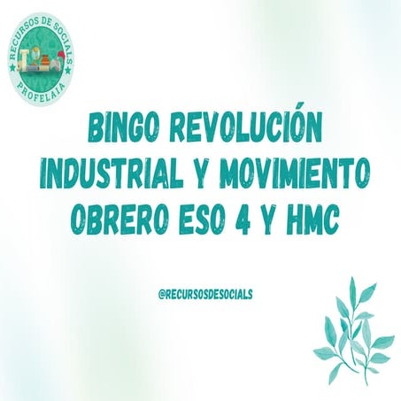 RECURSOS DE SOCIALS. BINGO REVOLUCIÓN INDUSTRIAL Y MOVIMIENTO OBRERO.pdf