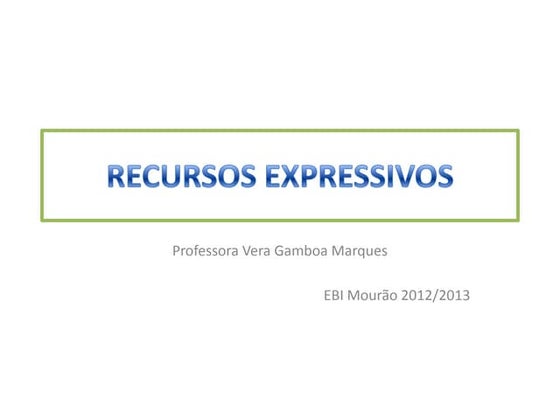 Os Recursos Expressivos , O que é um texto expressivo? – AQAN