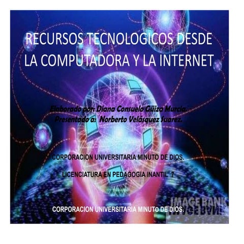 Recursos tecnologicos desde la computadora y el internet | PPTX