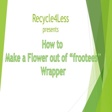 How to make a flower using Frootees wrapper | PPTX