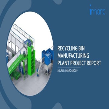 Recycling Bin Manufacturing Plant Project Report.pptx