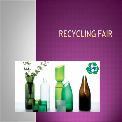 Recycling fair | PPT | Technology & Computing