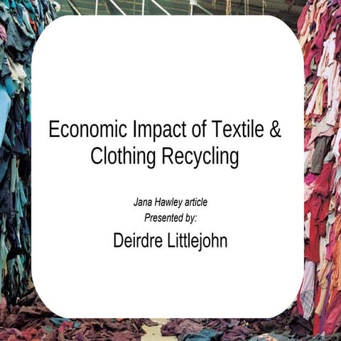 Recycling, Reuse, Reducing Textile Waste | PPT
