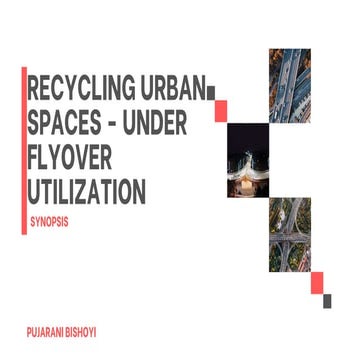 Recycling Urban Spaces - Under Flyover Utilization.pptx