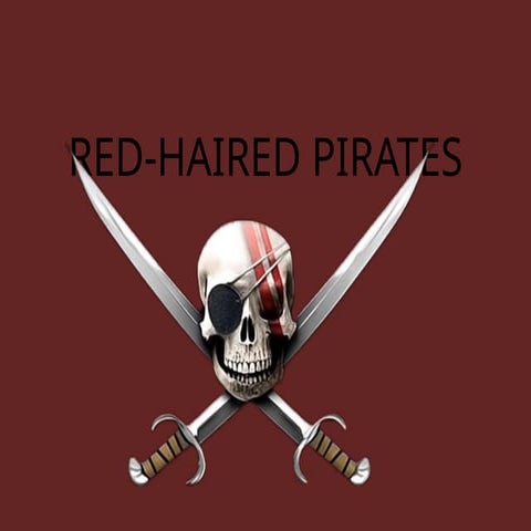 RED-HAIRED-PIRATES. Powerpoint Presentation | PPTX