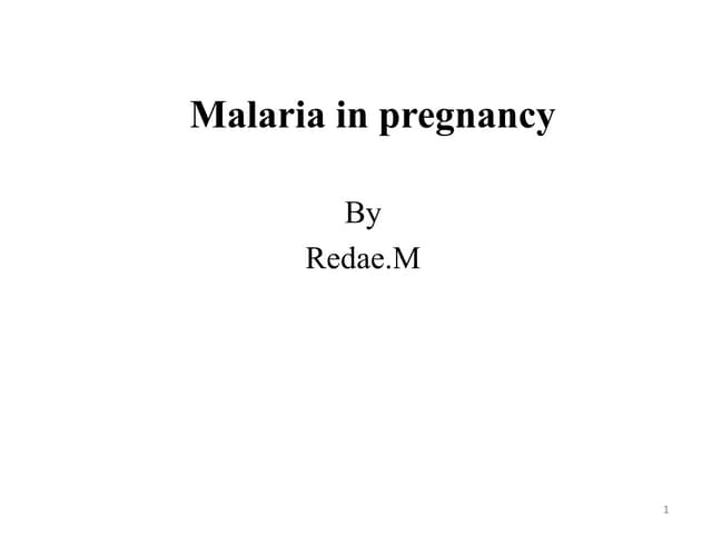 MALARIA ON PREGNANCY AND ITS EFFECT.pptx