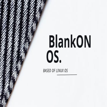 BlankOn OS Presentation: Base of Linux OS | PPTX