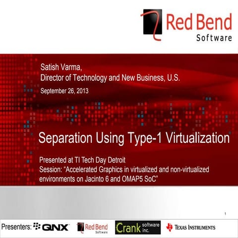 Red Bend Software: Separation Using Type-1 Virtualization in Vehicles and Automotive Devices | PPTX