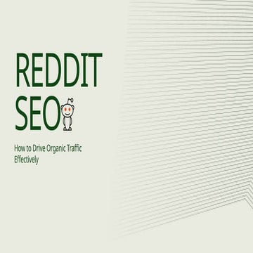 Reddit for SEO: A Hidden Gem for Organic Growth | PPT