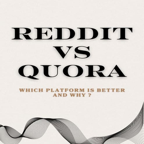 Reddit vs Quora Which Platform Is Better and Why | PDF | Social ...