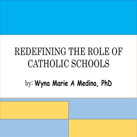 Redefining the Role of Catholic Schools.pptx