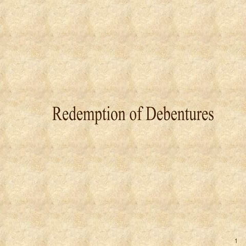 Redemption of debentures for class of PU | PPT