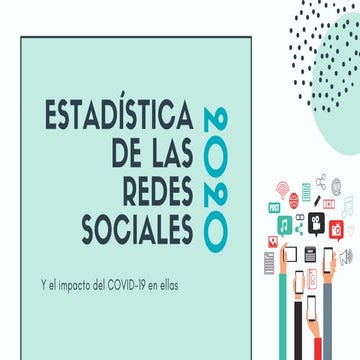 Estadísticas de las redes sociales 2020 y el impacto del COVID-19 en ...