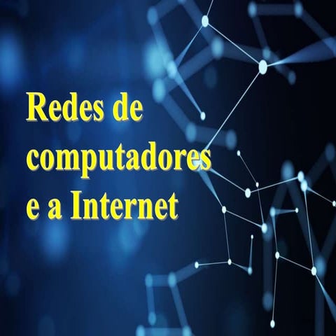 Redes de computadores e a Internet_acesso.pptx